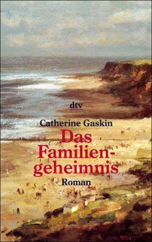 Das Familiengeheimnis: Roman (dtv Unterhaltung) : Gaskin, Catherine ...