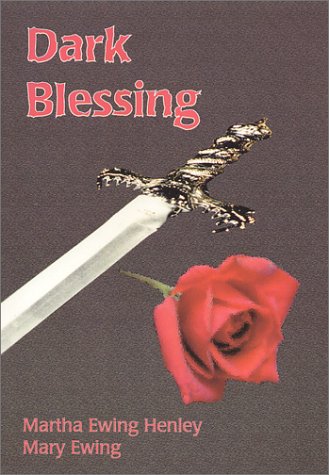 Amazon.com: Dark Blessing: 9780967441405: Ewing, Mary M., Henley ...