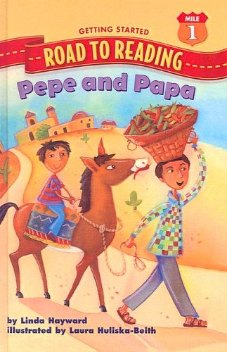 Pepe and Papa (Road to Reading Mile 1: Getting Started): Linda Hayward ...