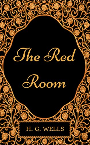 Amazon.com: The Red Room: By H. G. Wells - Illustrated eBook: H. G ...