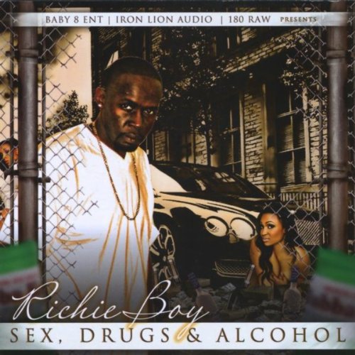 Play Sex Drugs & Alcohol by Richie Boy on Amazon Music