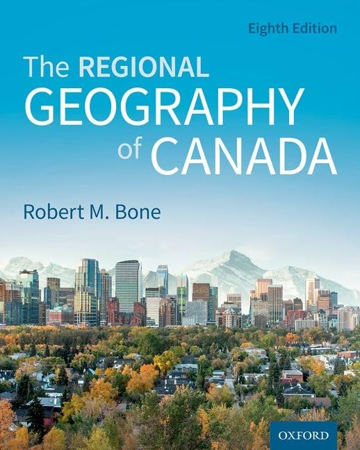 The Regional Geography of Canada: Bone, Robert M.: 9780199037766: Books ...