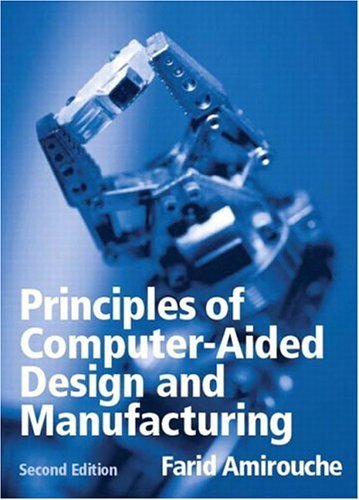Buy Principles of Computer Aided Design and Manufacturing Book Online at Low Prices in India ...