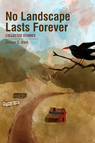 No Landscape Lasts Forever - Kindle edition by Hart, Amber Colleen ...