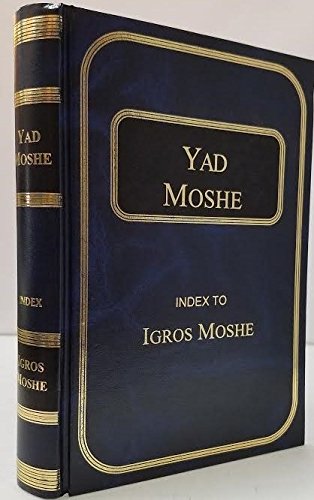 yad moshe - Index To IGROS MOSHE (2006): Daniel Eidensoun: Amazon.com ...