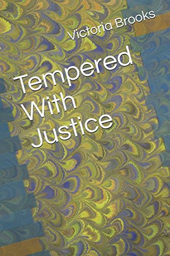 Tempered With Justice: Brooks, Victoria: 9781521210321: Amazon.com: Books