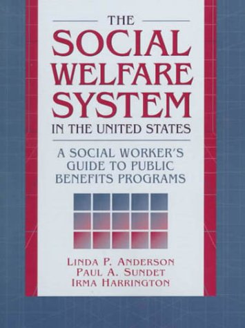 Social Welfare System in the United States, The: A Social Worker's ...