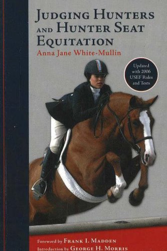 Judging Hunters and Hunter Seat Equitation: A Comprehensive Guide for ...