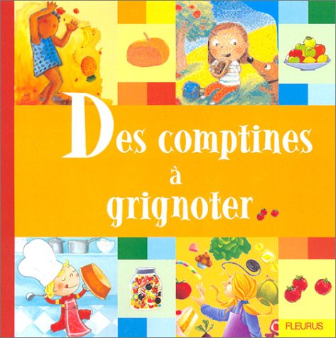 DES COMPTINES A GRIGNOTER : Amiot, Karine-Marie, Chéneau, Véronique ...