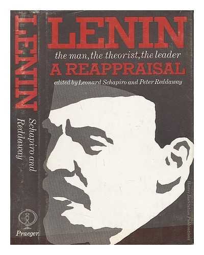 Lenin: the Man, the Theorist, the Leader A Reappraisal: Schapiro ...