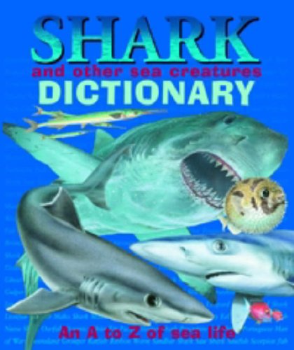 Shark and Other Sea Creatures Dictionary : An A to Z of Sea Life: Twist ...