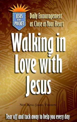 Walking in Love with Jesus (Jesus in My Pocket, New King James Version ...