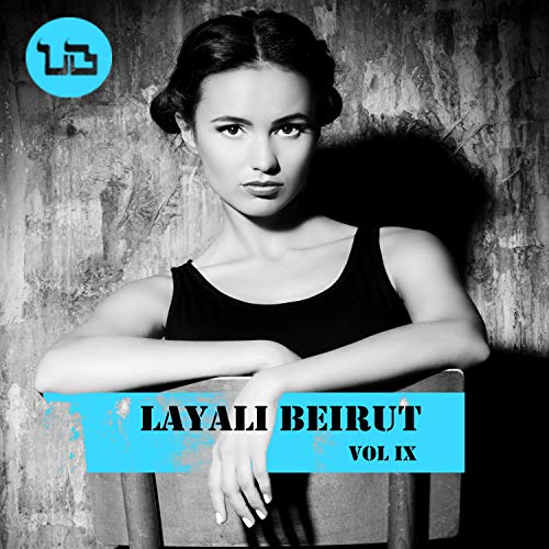 Amazon MusicでVARIOUS ARTISTSのLayali Beirut, Vol. IXを再生する