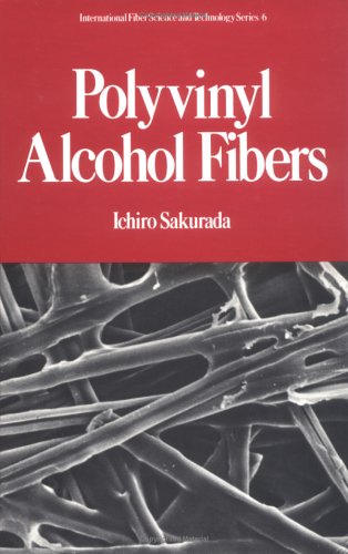 Polyvinyl Alcohol Fibers (International Fiber Science and Technology ...