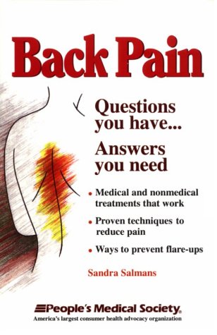 Back Pain: Questions You Have... Answers You Need: 9781882606191 ...