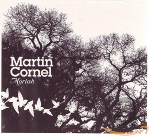 Martin Cornel - Moriah - Martin Cornel: Amazon.de: Musik-CDs & Vinyl