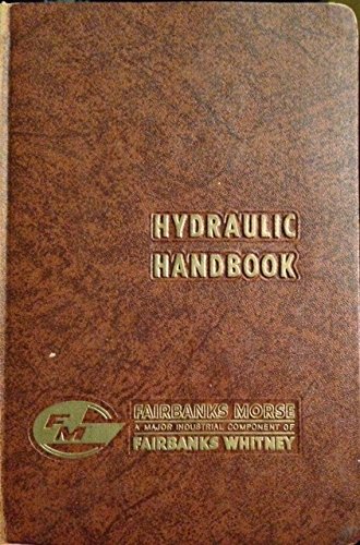 Hydraulics Handbook (Fundamental Hydraulics and Data Useful in the ...
