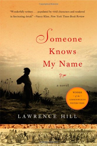 Someone Knows My Name: A Novel: Hill, Lawrence: 9780393065787: Amazon ...