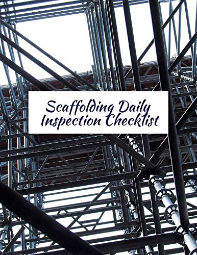 Scaffolding Daily Inspection Checklist: Scaffold Maintenance Logbook ...