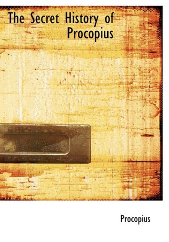 The Secret History of Procopius: Procopius: 9781434692016: Amazon.com ...