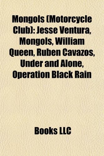 Mongols (Motorcycle Club): Jesse Ventura, Mongols, William Queen, Ruben ...