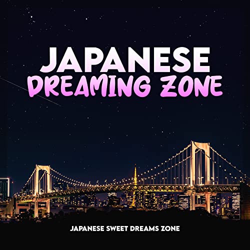 Amazon.co.jp: Japanese Dreaming Zone : Japanese Sweet Dreams Zone ...