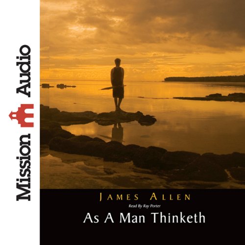 Amazon.com: As A Man Thinketh (Audible Audio Edition): James Allen, Ray ...