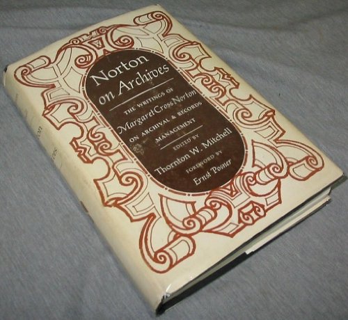 Norton on Archives: The Writings of Margaret Cross Norton on Archival ...