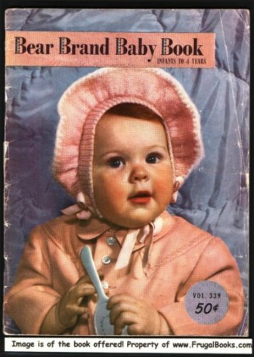Bear Brand Baby Book : Infant to 4 Years : Vol. 339: None Stated ...