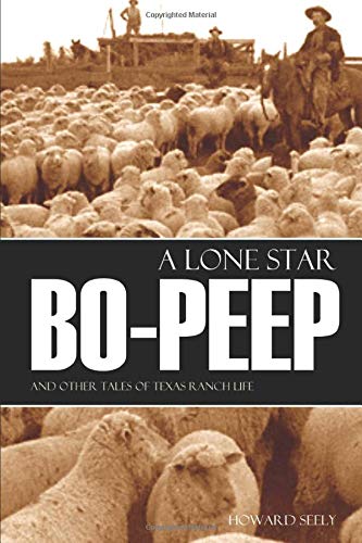 Amazon.com: A Lone Star Bo-Peep and Other Tales of Texas Ranch Life ...