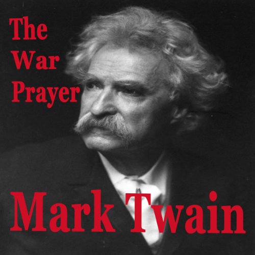 The War Prayer (Audio Download): Mark Twain, John Greenman, Spoken ...