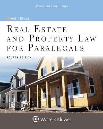 Real Estate and Property Law for Paralegals (Aspen College) by Neal R ...
