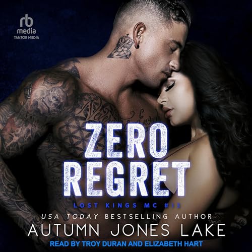 Zero Regret: Lost Kings MC, Book 13 (Audio Download): Autumn Jones Lake, Elizabeth Hart, Troy ...