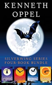Kenneth Oppel Silverwing Series: Four-Book Bundle: Silverwing, Sunwing ...