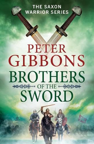 Brothers of the Sword: The BRAND NEW action-packed historical adventure from award-winner Peter ...
