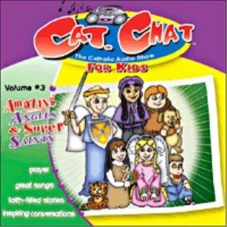 Cat Chat Volume 3 Amazing Angels & Super Saints: Catholic Word ...