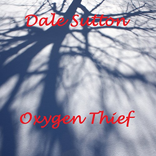 Oxygen Thief by Dale Sutton on Amazon Music - Amazon.co.uk