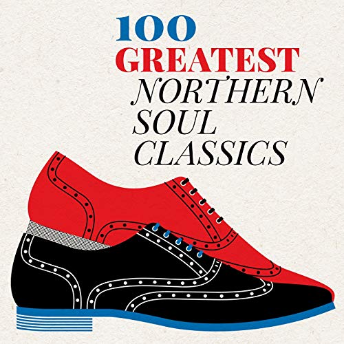 Play 100 Greatest Northern Soul Classics by VARIOUS ARTISTS on Amazon Music