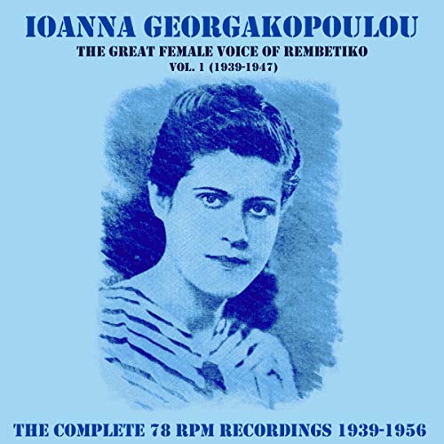 Amazon MusicでIoanna GeorgakopoulouのThe Complete 78 Rpm Recordings 1939 ...