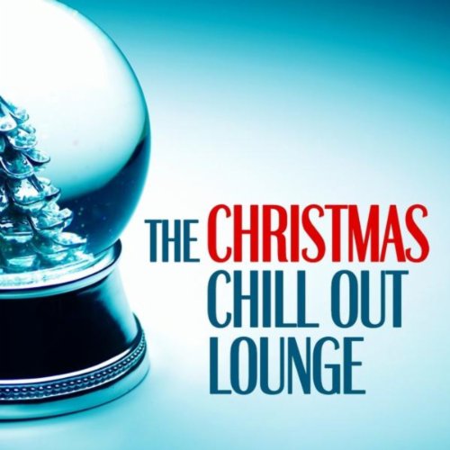 Amazon.com: The Christmas Chill Out Lounge : Richard Rossbach: Digital ...