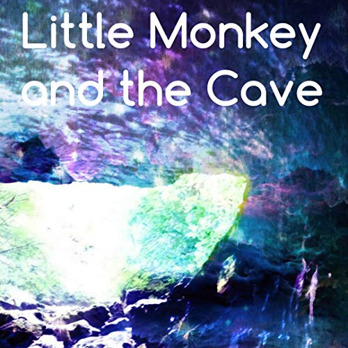 Little Monkey and the Cave: To teach young children EFT Tapping ...