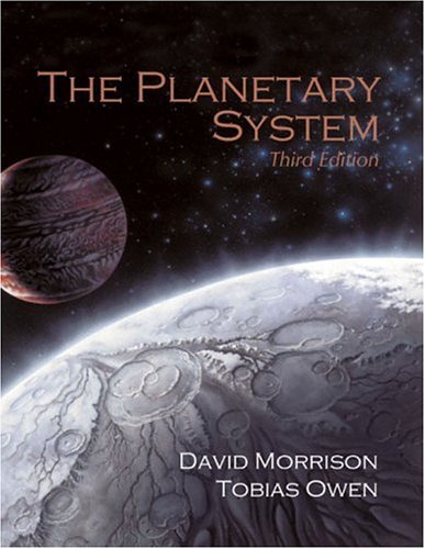 The Planetary System (3rd Edition) by Morrison, David