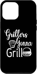 Amazon.com: iPhone 12 Pro Max Grillers Gonna Grill Backyard BBQ ...