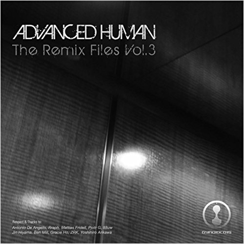 Amazon.com: Advanced Human (The Remix Files, Vol. 3) : VARIOUS ARTISTS ...