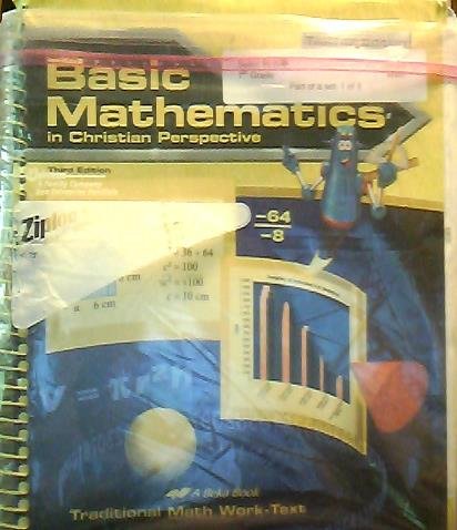 Basic Mathematics in Christian Perspective: Traditional Math Work-Text ...