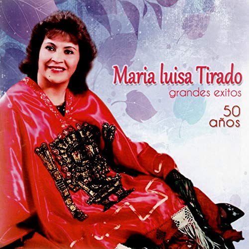 Amazon Music - Maria Luisa TiradoのGrandes Éxitos - Amazon.co.jp