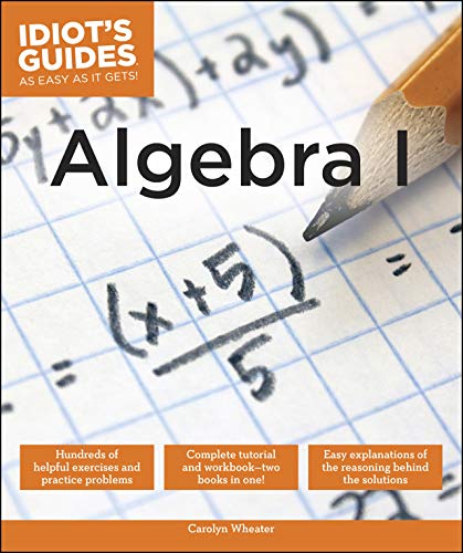 Algebra I (Idiot's Guides) , Wheater, Carolyn - Amazon.com