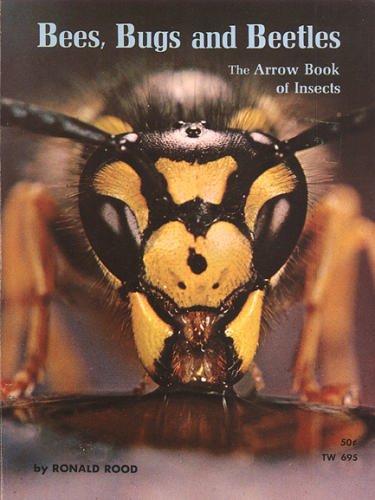 Bees, Bugs and Beetles, The Arrow Book of Insects: Rood, Ronald ...