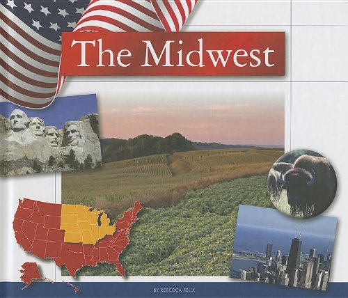 The Midwest (Regions of the U.S.A.): Felix, Rebecca: 9781623234911 ...