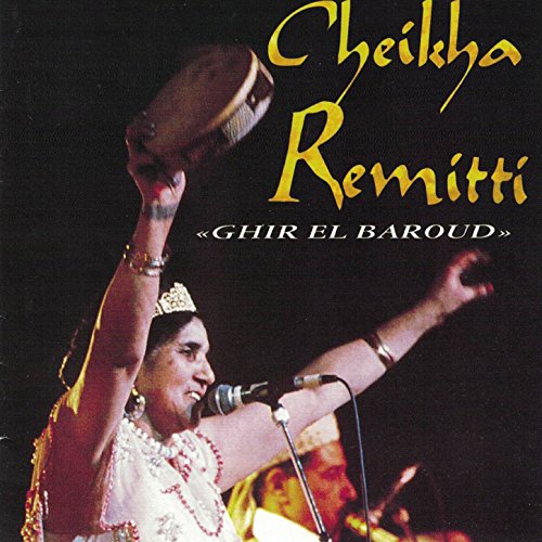 Amazon.com: Ghir El Baroud : Cheikha Rimitti: Digital Music
